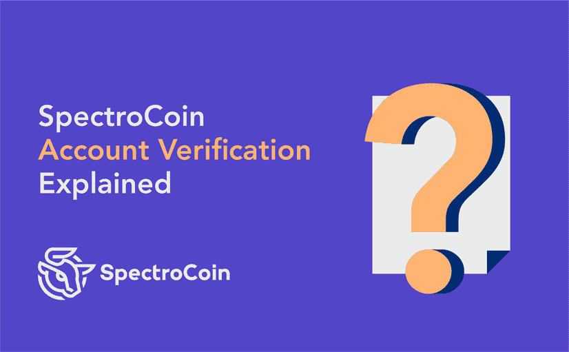 How to Verify Your Account on SpectroCoin | SpectroCoin Blog