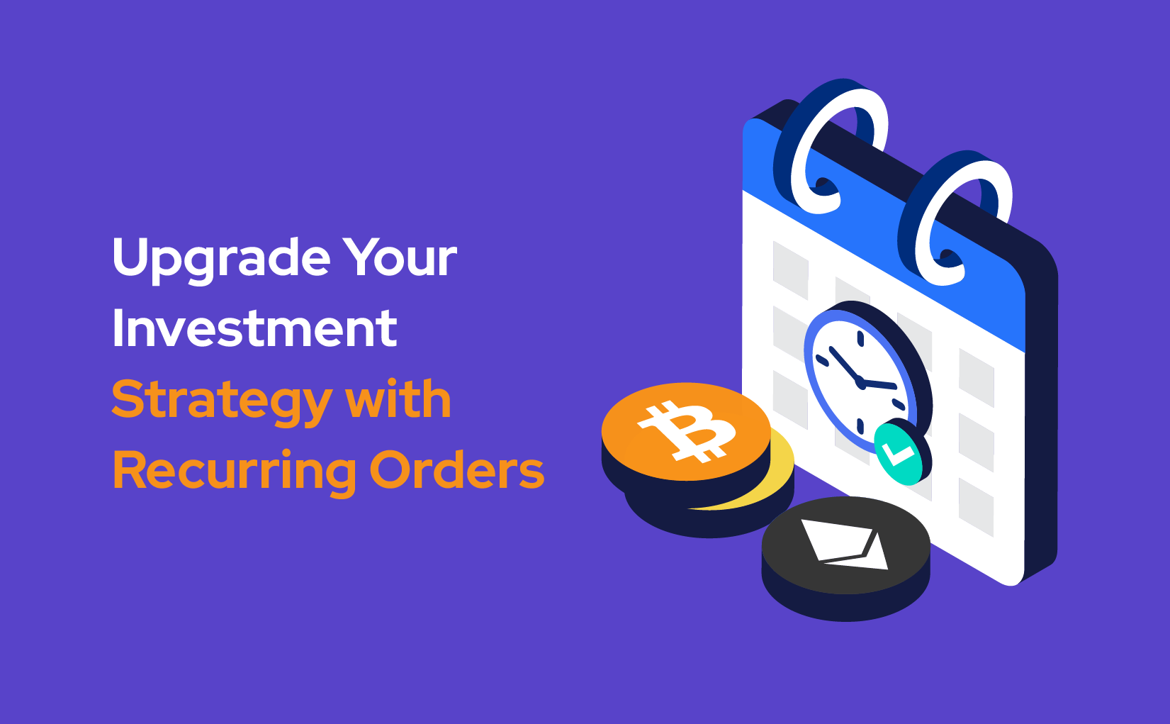 How to Upgrade Investment Strategy with Recurring Orders | SpectroCoin